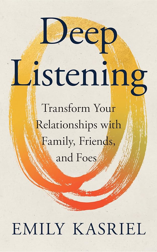 LE LETTURE DI PRIMATE - Deep Listening: Transform Your Relationships ...